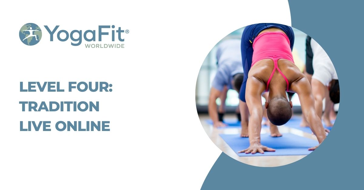 LEVEL FOUR: Tradition LIVE Online - YogaFit