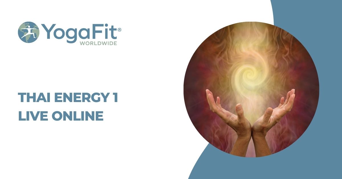 Thai Energy 1 Live Online Yoga Training | Thai Healing Arts