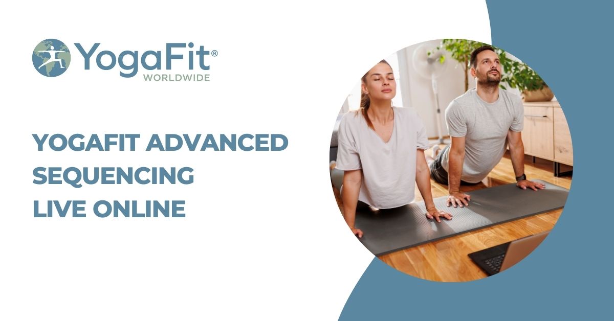 YogaFit Advanced Sequencing LIVE Online - YogaFit